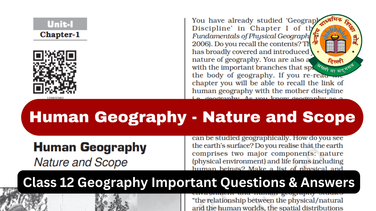 Human Geography Nature and Scope: Ace Class 12 with Killer Q&As & Free PDF Download! - Kaam G